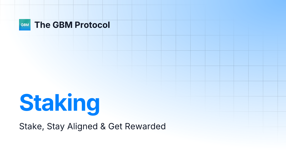 Staking | The GBM Protocol
